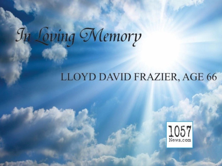 LLOYD DAVID FRAZIER, AGE 66 – 3B Media News