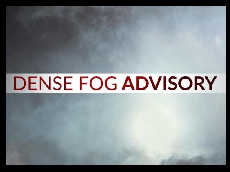 DENSE FOG ADVISORY ISSUED FOR LISTENING AREA – 3B Media News