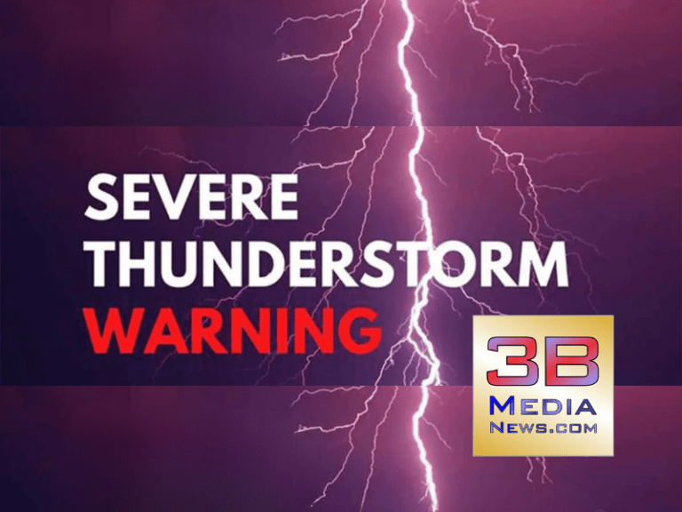 SEVERE THUNDERSTORM WARNING – 3B Media News