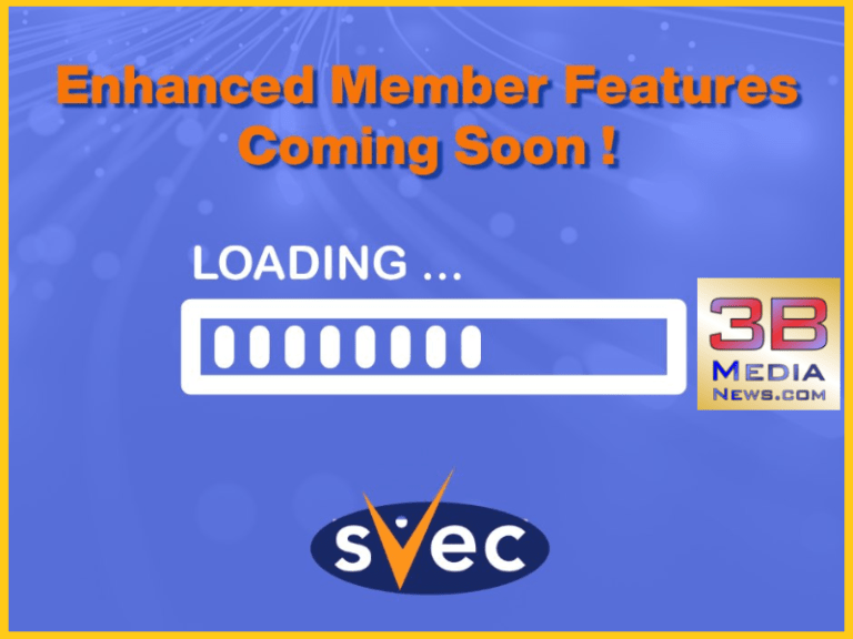 S.V.E.C. TO BEGIN UPGRADING MEMBER SYSTEMS STARTING TOMORROW – 3B Media News